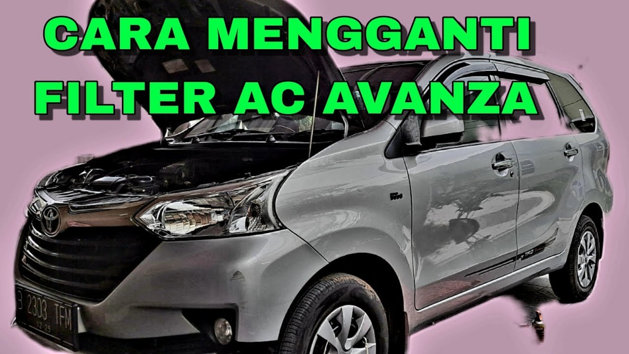 TUTORIAL MENGGANTI FILTER AC AVANZA 2015 - YouTube