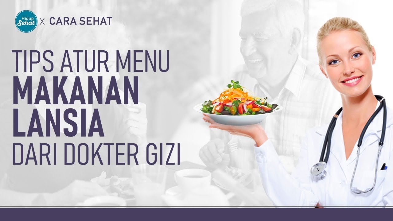 Menu Makanan Sehat dan Ideal Untuk Lansia Menurut Dokter Gizi | Hidup ...
