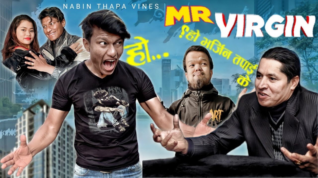 MR.VIRGIN || Nabin Thapa Vines || The PK Vines Team || Love Comedy ...