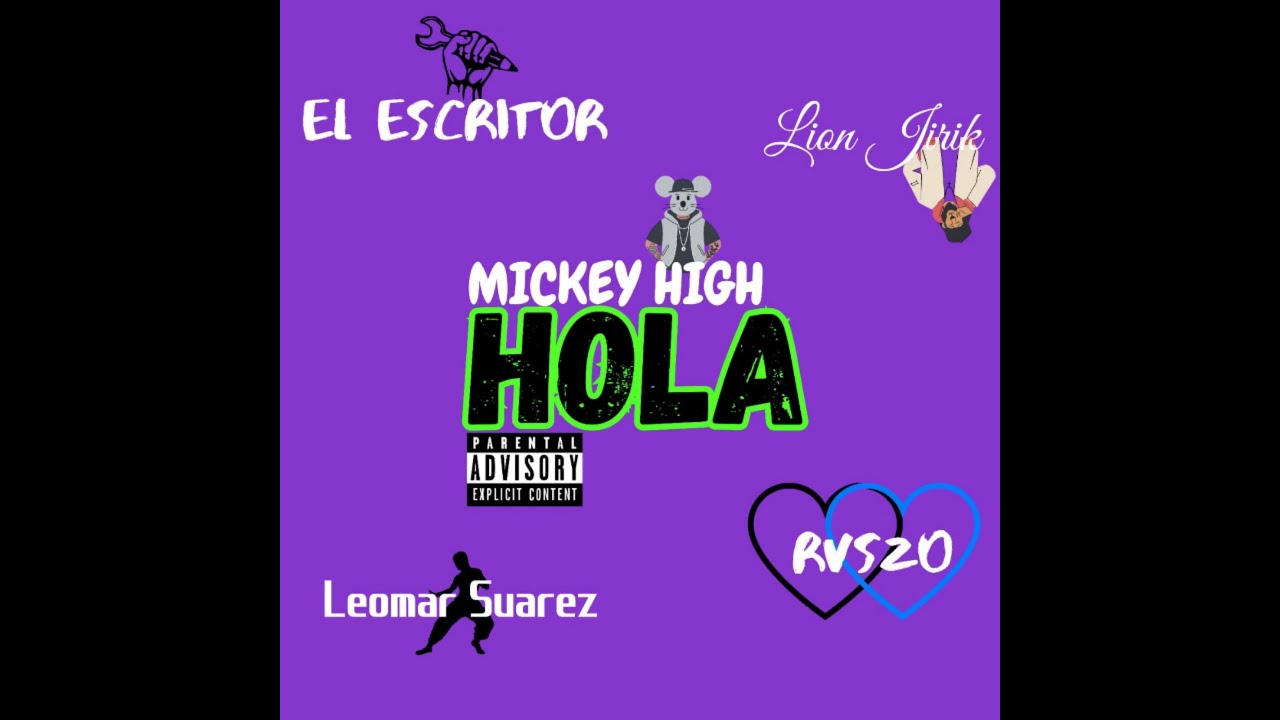 HOLA - Mickey High feat. El Escritor x Lion Jirik x Leomar Suarez x ...