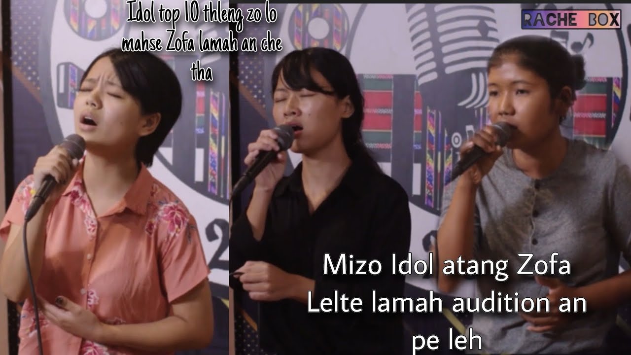Mizo Idol top 10 thleng zo lo mahse Zofa Lelte lamah kan hmu leh dawn e ...