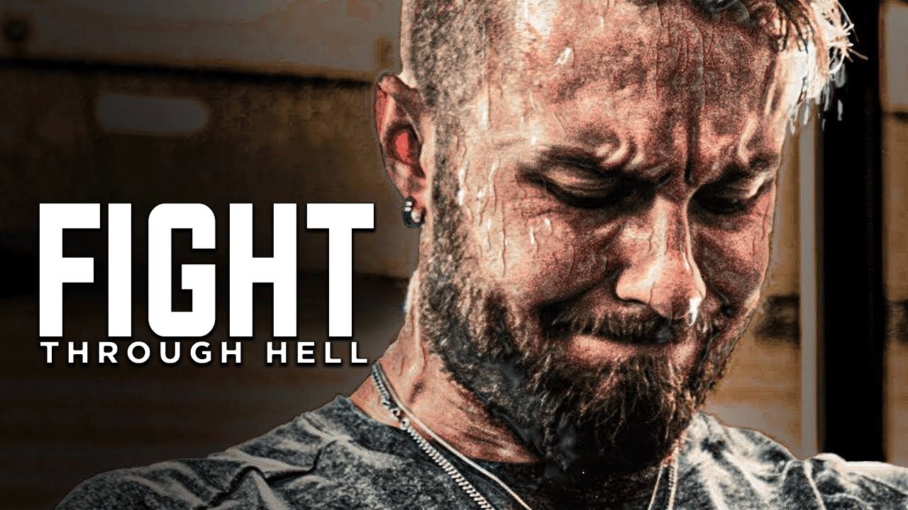 Fight through hell motivational - YouTube