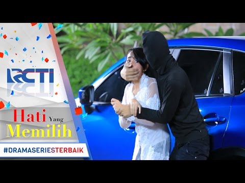 HATI YANG MEMILIH - Dewa Menculik Putri Di Hari Tunangannya Demi Menyelamatkannya [1 Mei 2017]