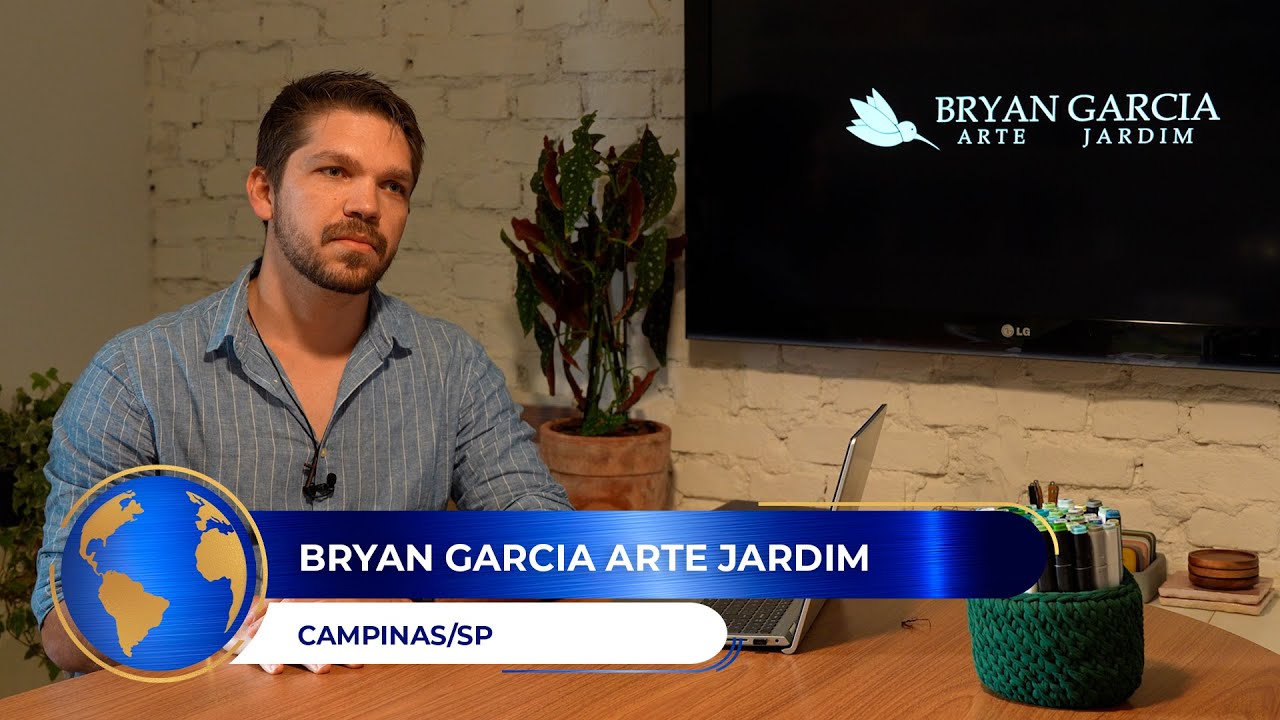 BRYAN GARCIA ARTE JARDIM - CAMPINAS/SP - MUNDO EMPRESARIAL - YouTube