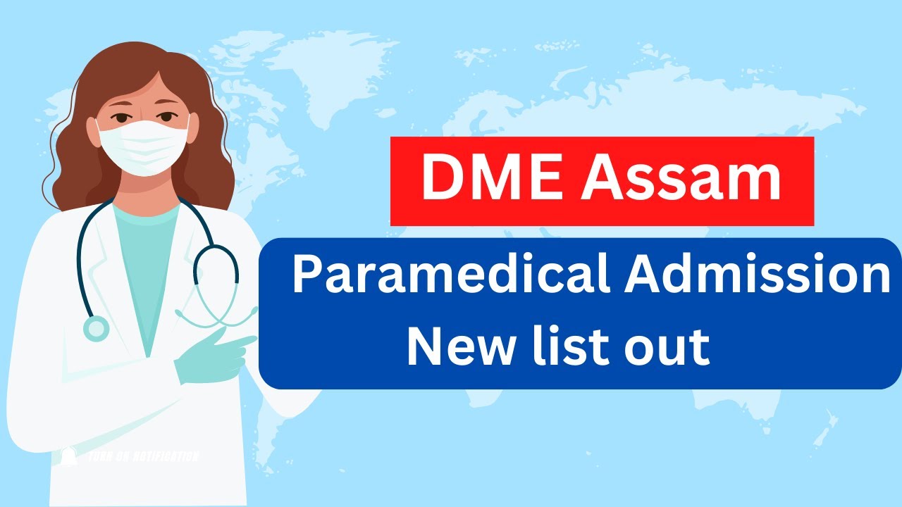 DME Assam Paramedical admission || Candidates list out - YouTube