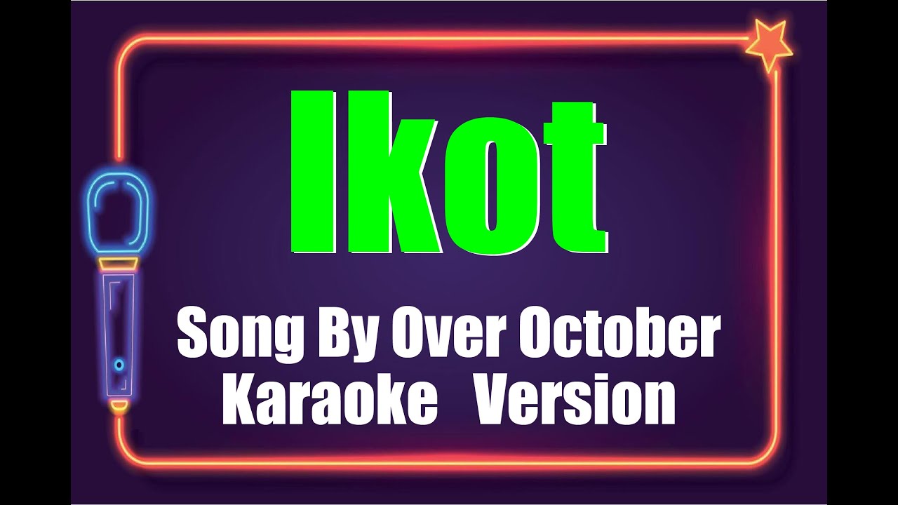 Over October - Ikot Karaoke Version - YouTube