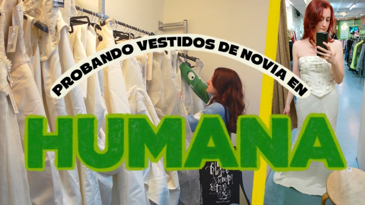 💍*VESTIDOS de NOVIA SEGUNDA MANO en HUMANA*💍 [probando vestidos en ...