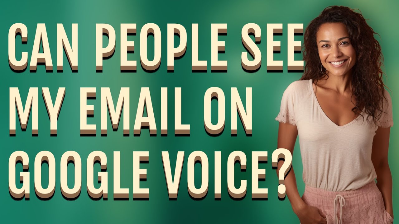 Can people see my email on Google Voice? - YouTube
