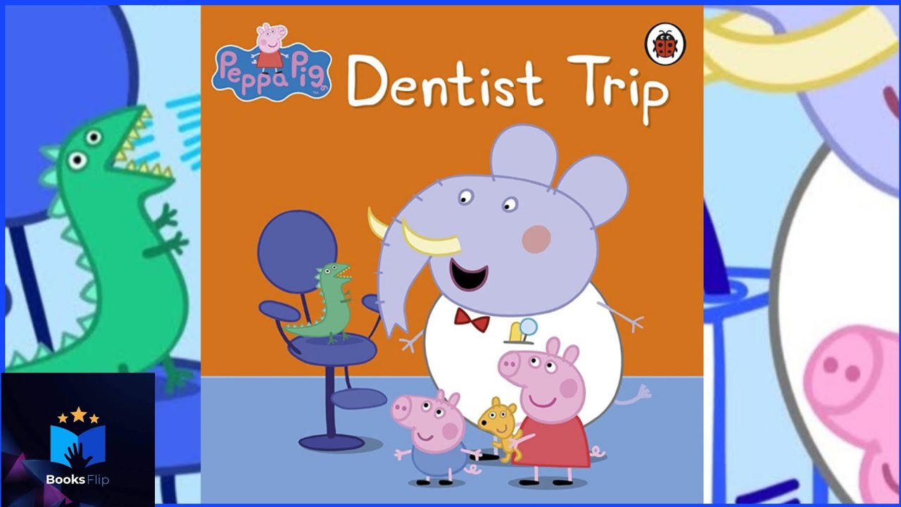 Peppa Pig ~ Dentist Trip ~ Read Aloud 🦷 - YouTube
