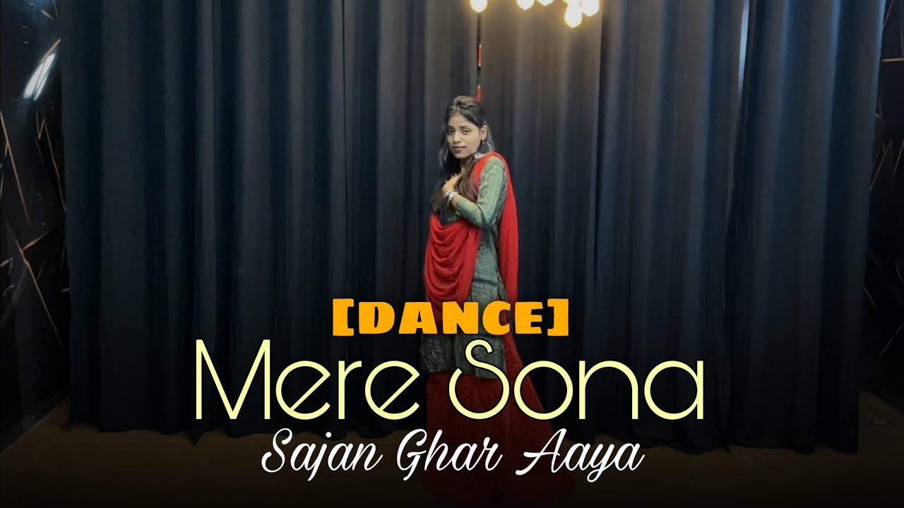 Mera Sona Sajan Ghar Aaya | Dance Video | Priyanka Verma - YouTube