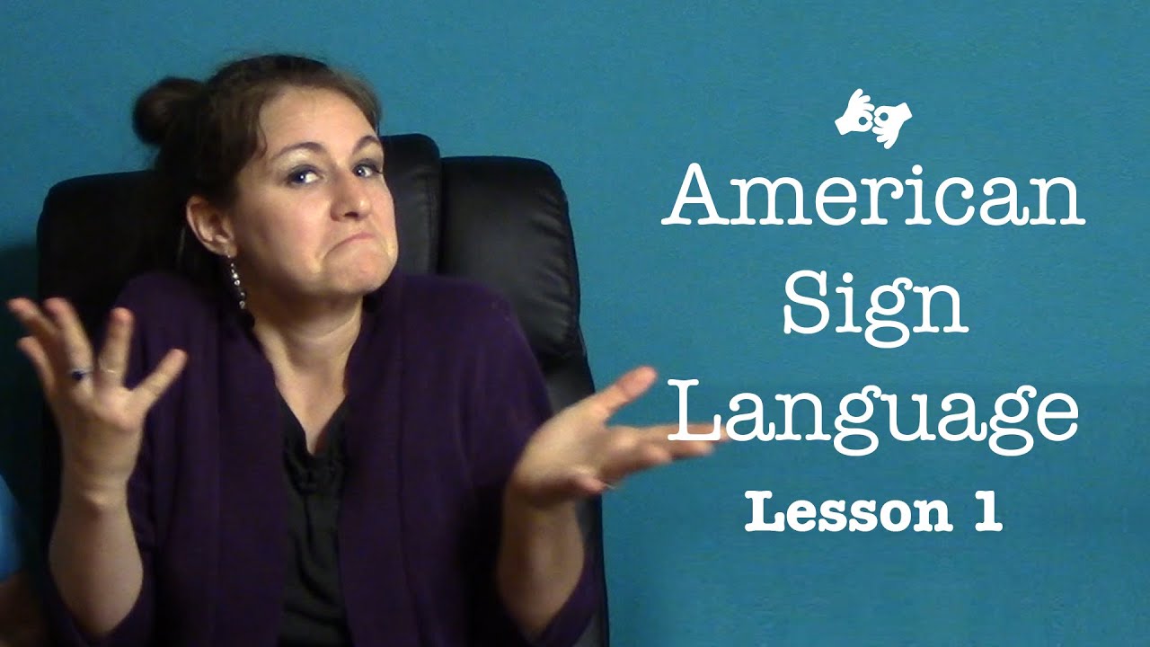 Jess Teaches American Sign Language : Lesson 1 - YouTube