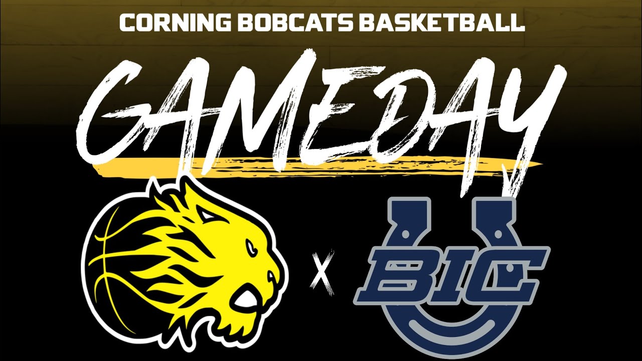 Corning Bobcats AT BIC Mustangs Girls & Boys Basketball LIVE - YouTube