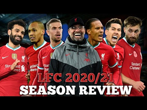 Liverpool FC 2020/21 Season Review - YouTube