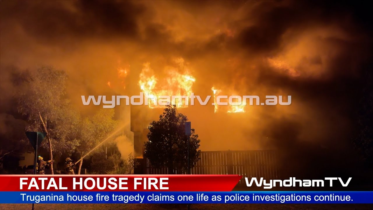 FATAL HOUSE FIRE | TRUGANINA - YouTube