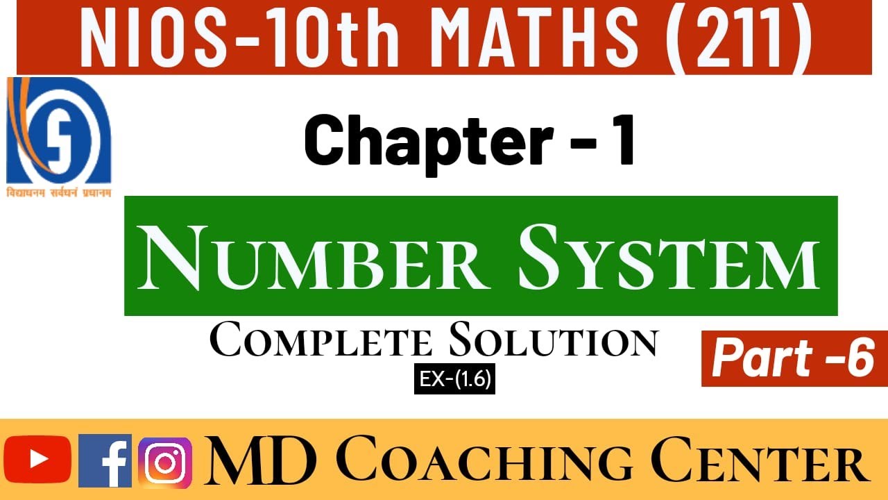 NUMBER SYSTEM || Chapter-1,Ex.1.6 || CLASS 10 NIOS - YouTube