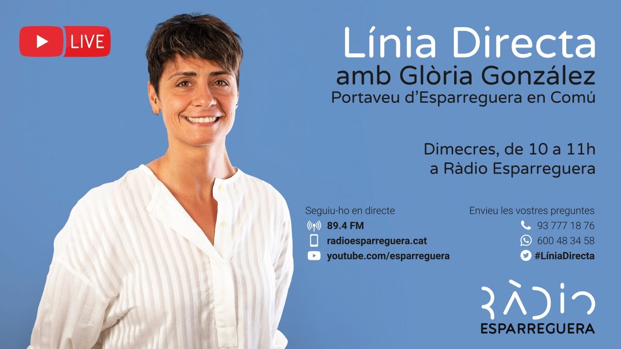 Línia Directa amb Glòria González, portaveu d’Esparreguera en Comú - 7 ...
