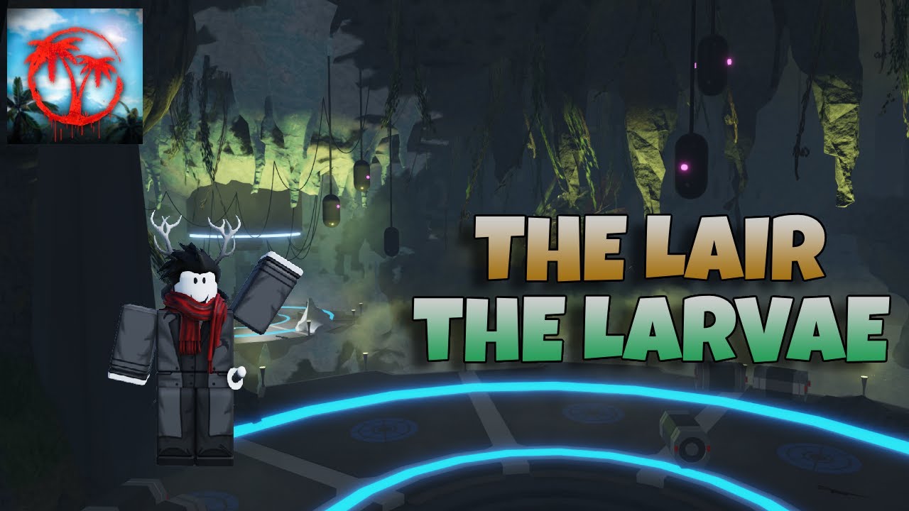 Roblox Isle 9 - The Lair and The Larvae - YouTube
