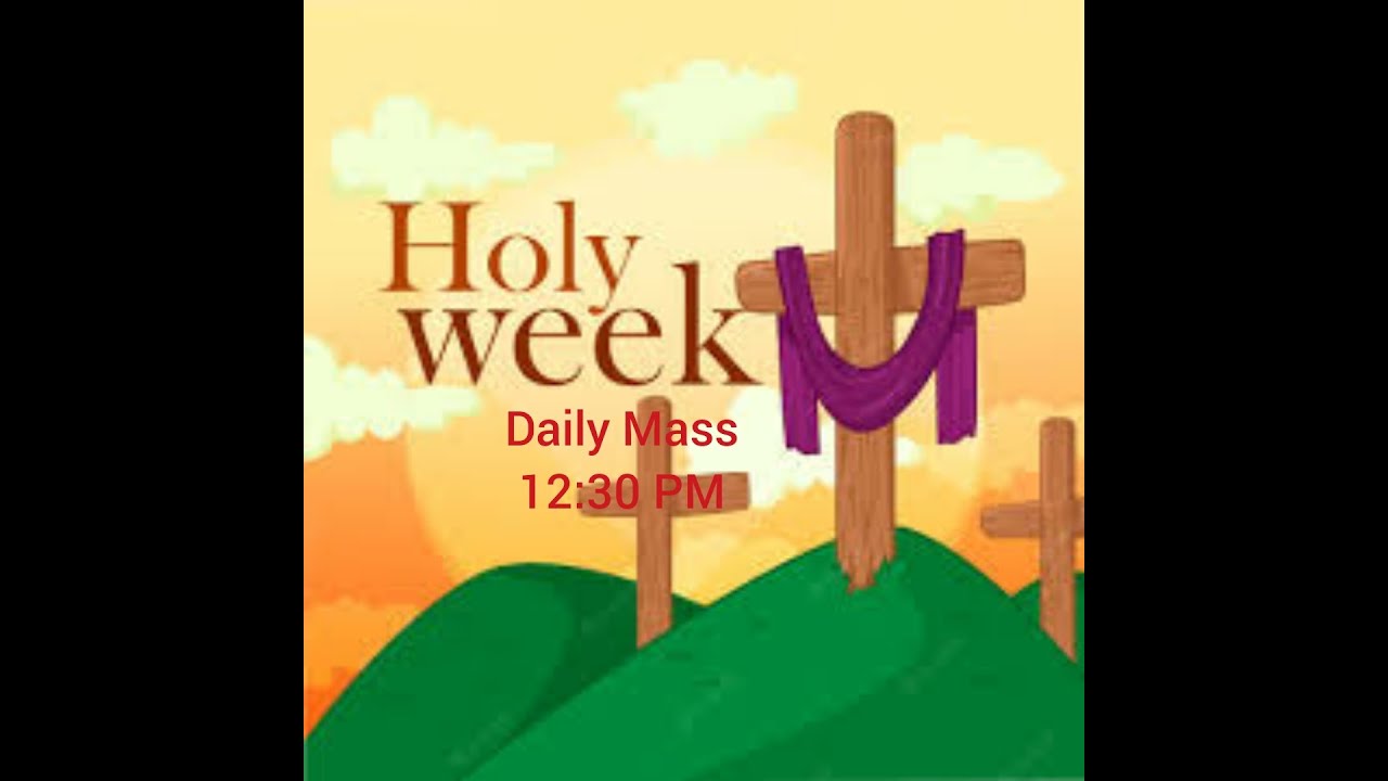 TUESDAY IN HOLY WEEK - YouTube