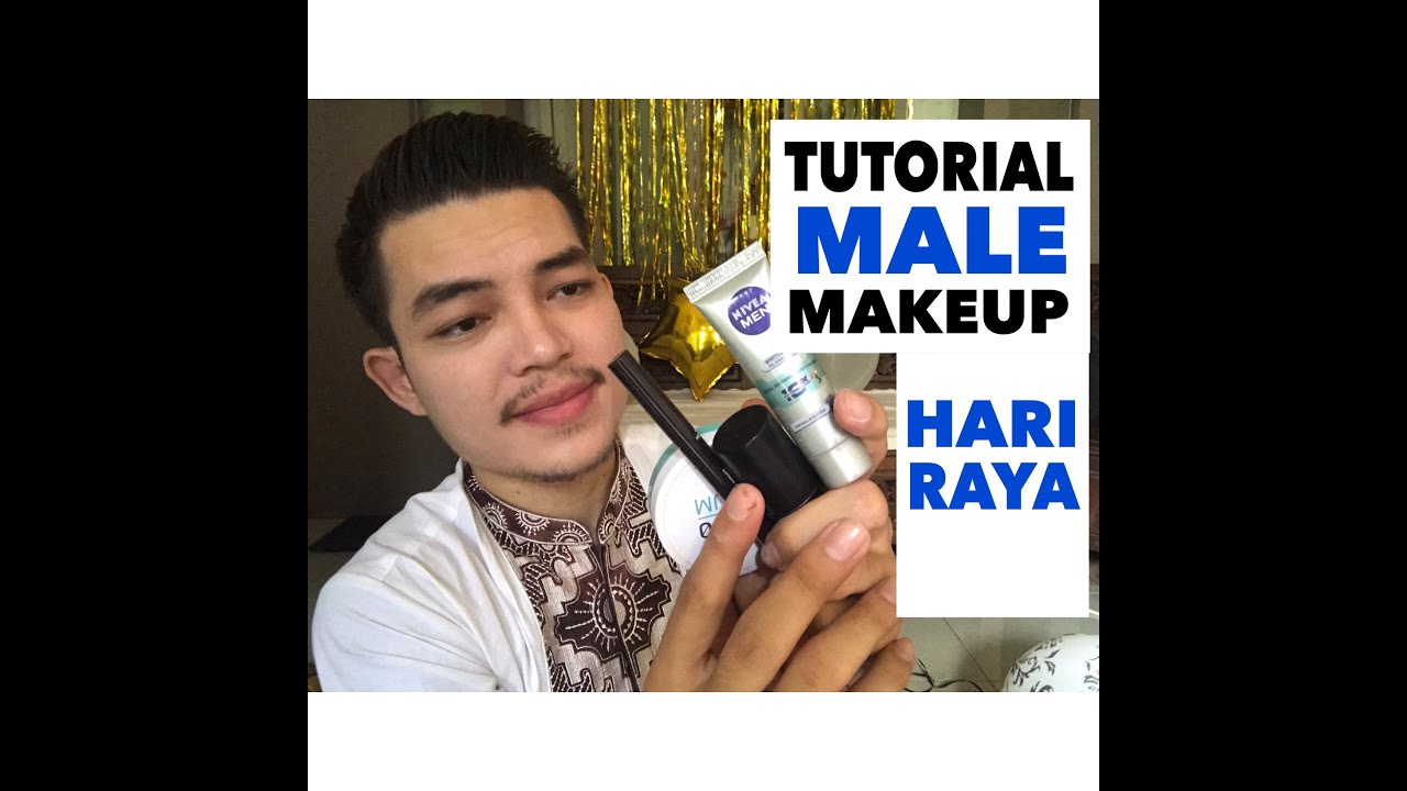 TUTORIAL GANTENG, MEN MAKEUP HARI RAYA - YouTube