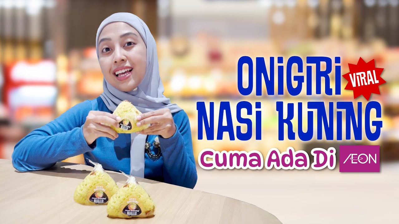 Onigiri Nasi Kuning Viral, Cuma Ada di AEON Store! - YouTube