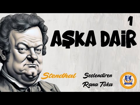 Aşka Dair - Stendhal (Sesli Kitap 1.Parça) (Rana Toka)