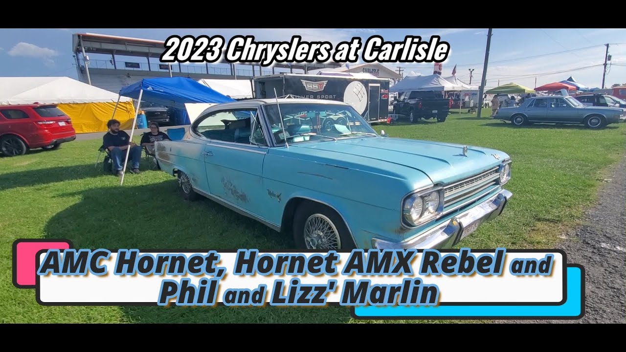 AMC Hornet,Hornet AMX,Rebel and Phil and Lizz; Marlin 2023 Chryslers at ...