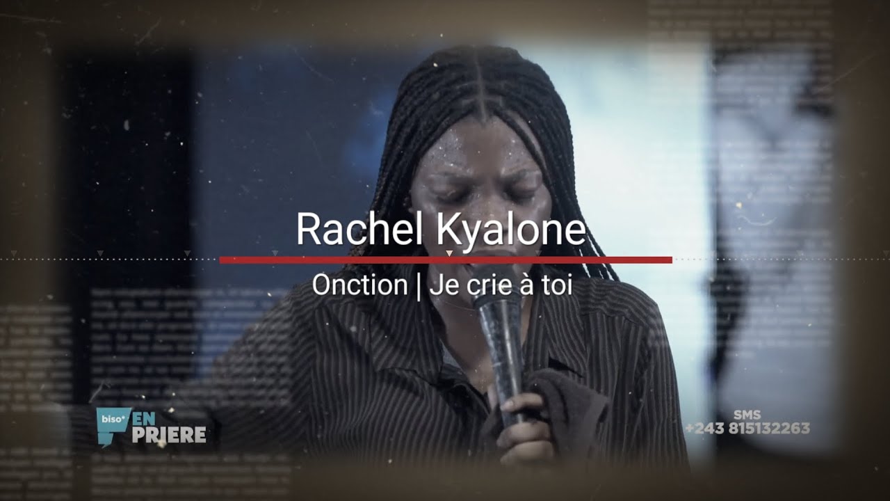Rachel Kyalone - Onction / Je crie à toi (Live) | [Biso en prière ...