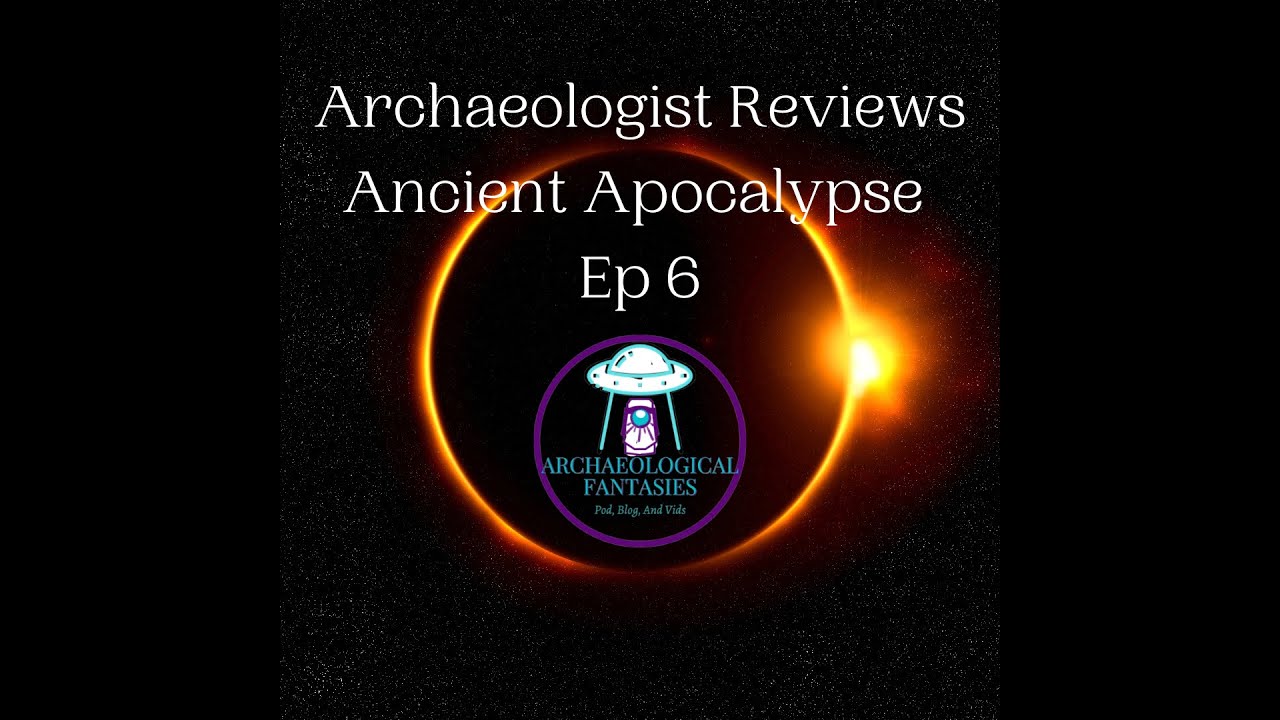 Archaeologist vs Graham Hancock: A Critical Review of Netflix's Ancient ...