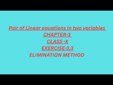 Elimination Method Exercise -3.3; Chapter 3- pair of linear equations ...