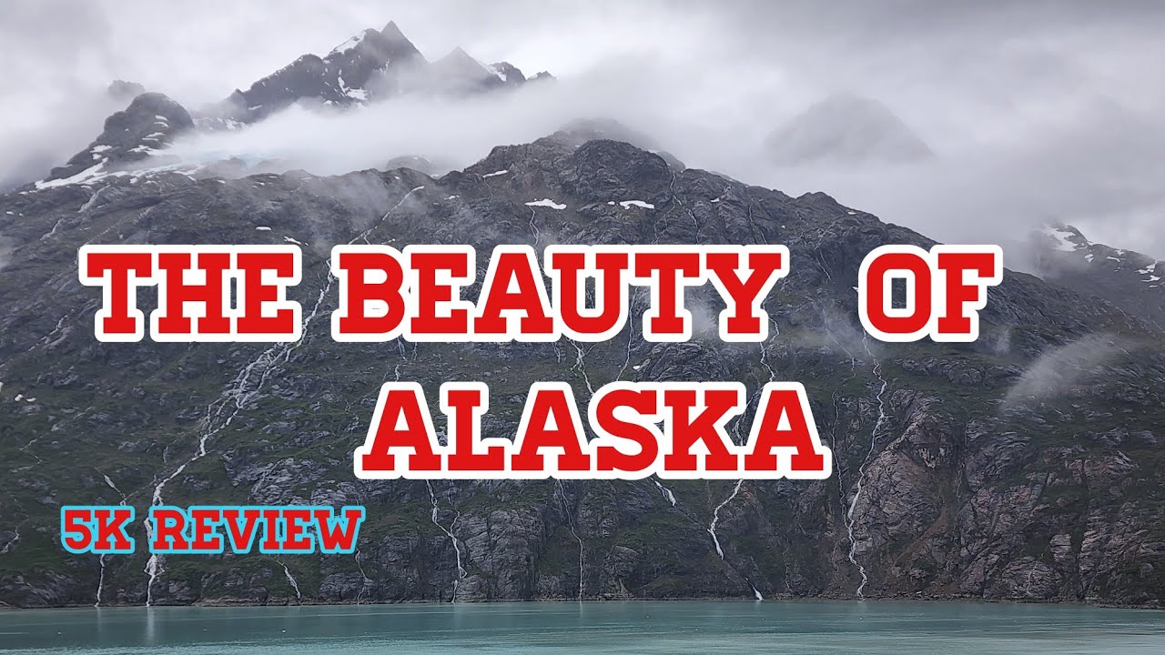 THE BEAUTY OF ALASKA, 5K /PLACES TO VISIT IN ALASKA #alaskatravelvlog # ...