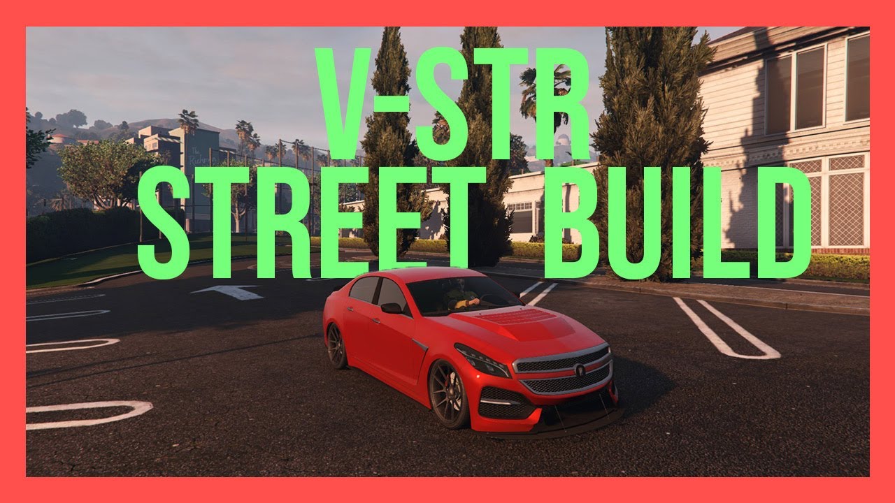 GTA Online - V-STR Street Build - YouTube