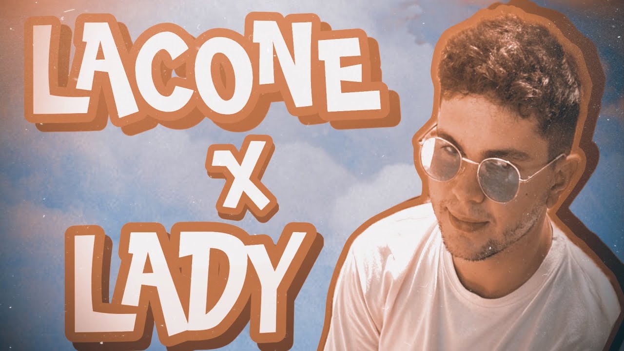 LACONE X LADY (Dj Tomasitoxx Mashup) - YouTube