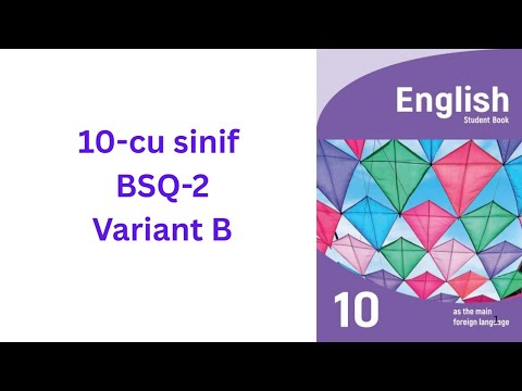 10 cu sinif ingilis dili boyuk summativ 2 bsq 2 b varianti