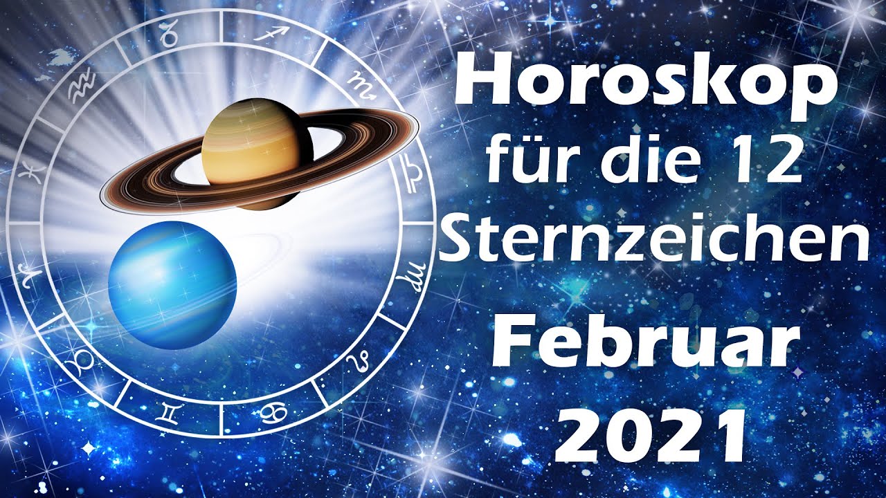 Horoskop Februar 2021 für die 12 Sternzeichen - YouTube