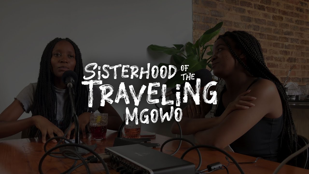 EP1: New-ish Year, New Me. Sisterhood of the Traveling Mgowo - YouTube