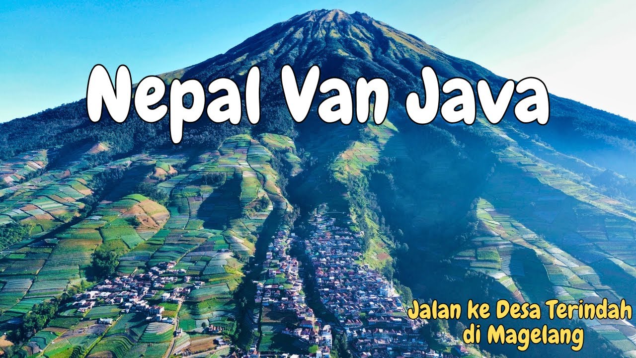 JALAN KE DESA PALING INDAH DI MAGELANG - NEPAL VAN JAVA | DUSUN BUTUH ...