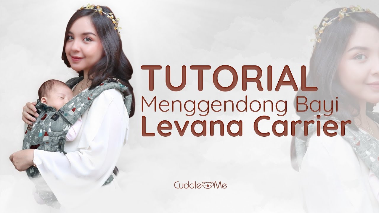 Tutorial Menggendong Bayi dengan Levana Carrier CuddleMe - YouTube
