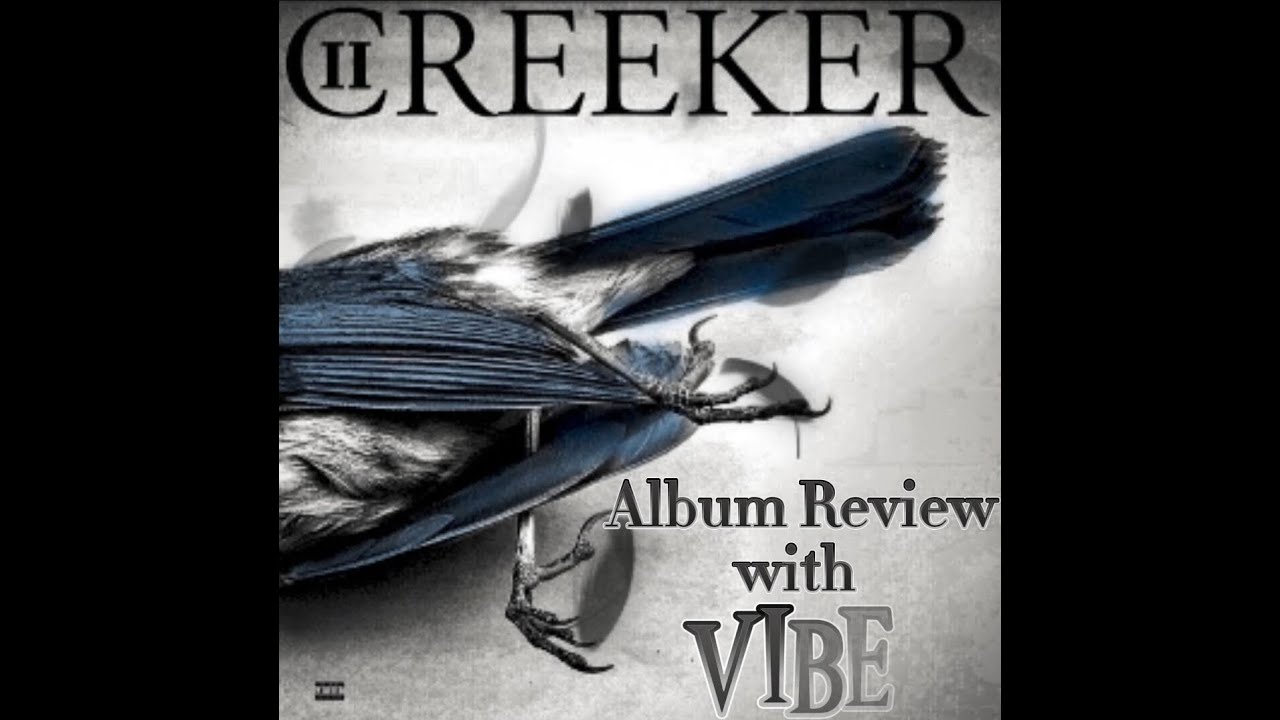 CREEKER 2 ALBUM REVIEW WITH VIBE - YouTube