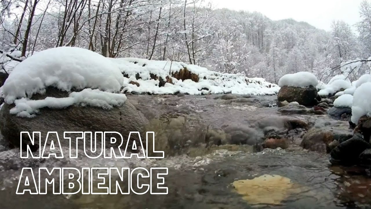 Natural Ambience | River | Running Water Sound | Relaxing Winter ...