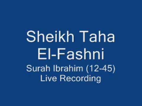 Sheikh Taha Al-Fashni Surah Ibrahim (12-45)