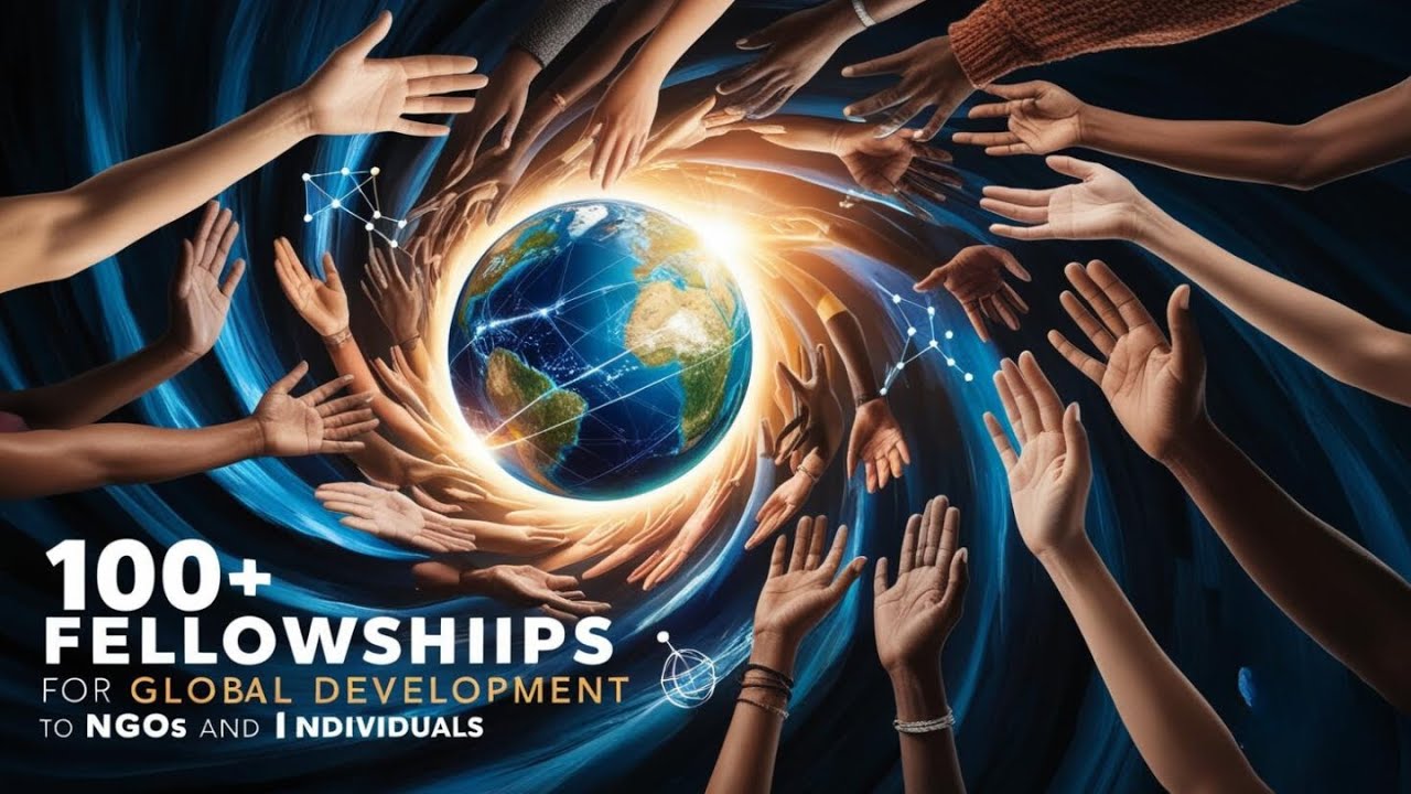 100+ Fellowships for Global Development Available to NGOs and ...