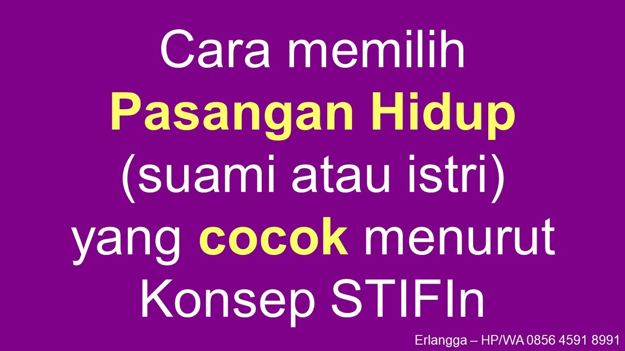 Cara Memilih Pasangan Hidup yang Cocok menurut Konsep STIFIn - Suami ...