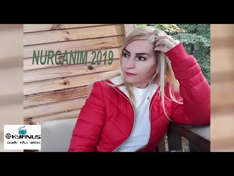 NURCANIM - AÇVENİYE ĞADULİG SEVDA UNİM TUĞULİĞ