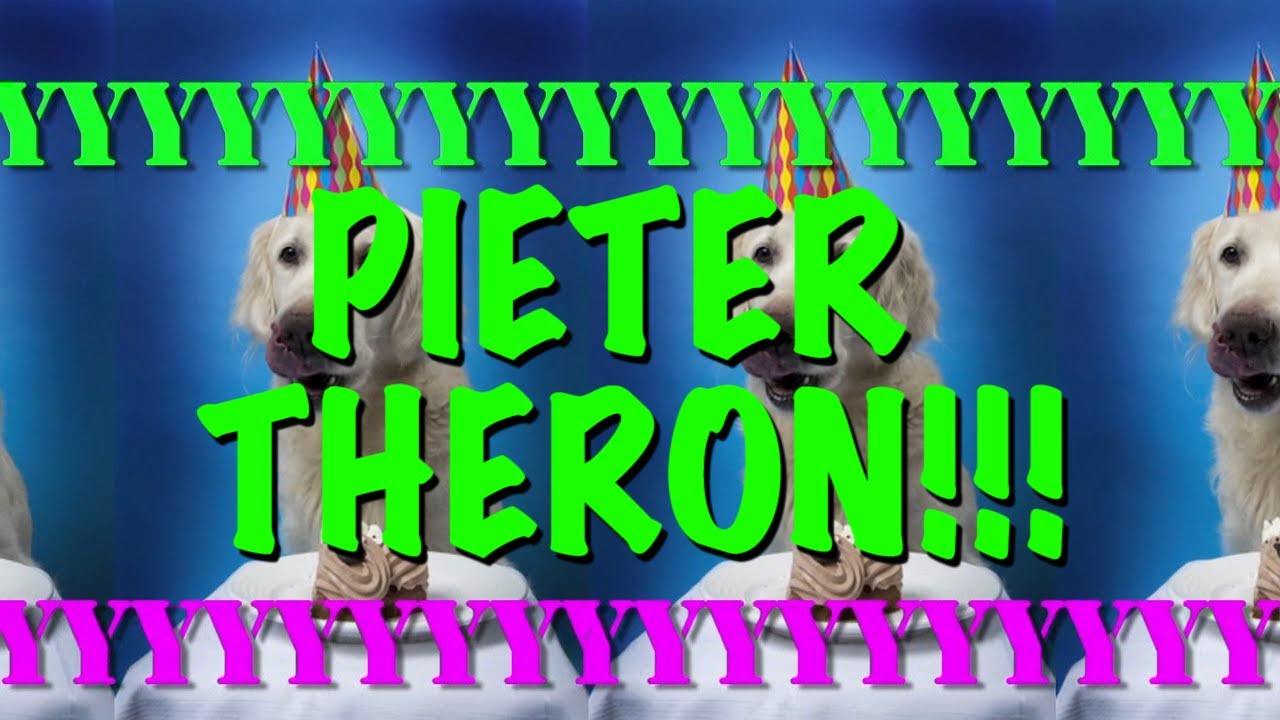 HAPPY BIRTHDAY PIETER THERON! - EPIC Happy Birthday Song - YouTube