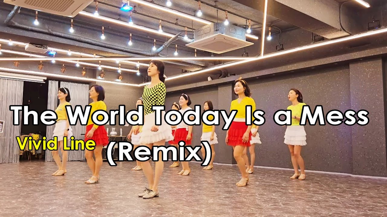 The World Today Is a Mess (Remix), Beginner Linedance - YouTube