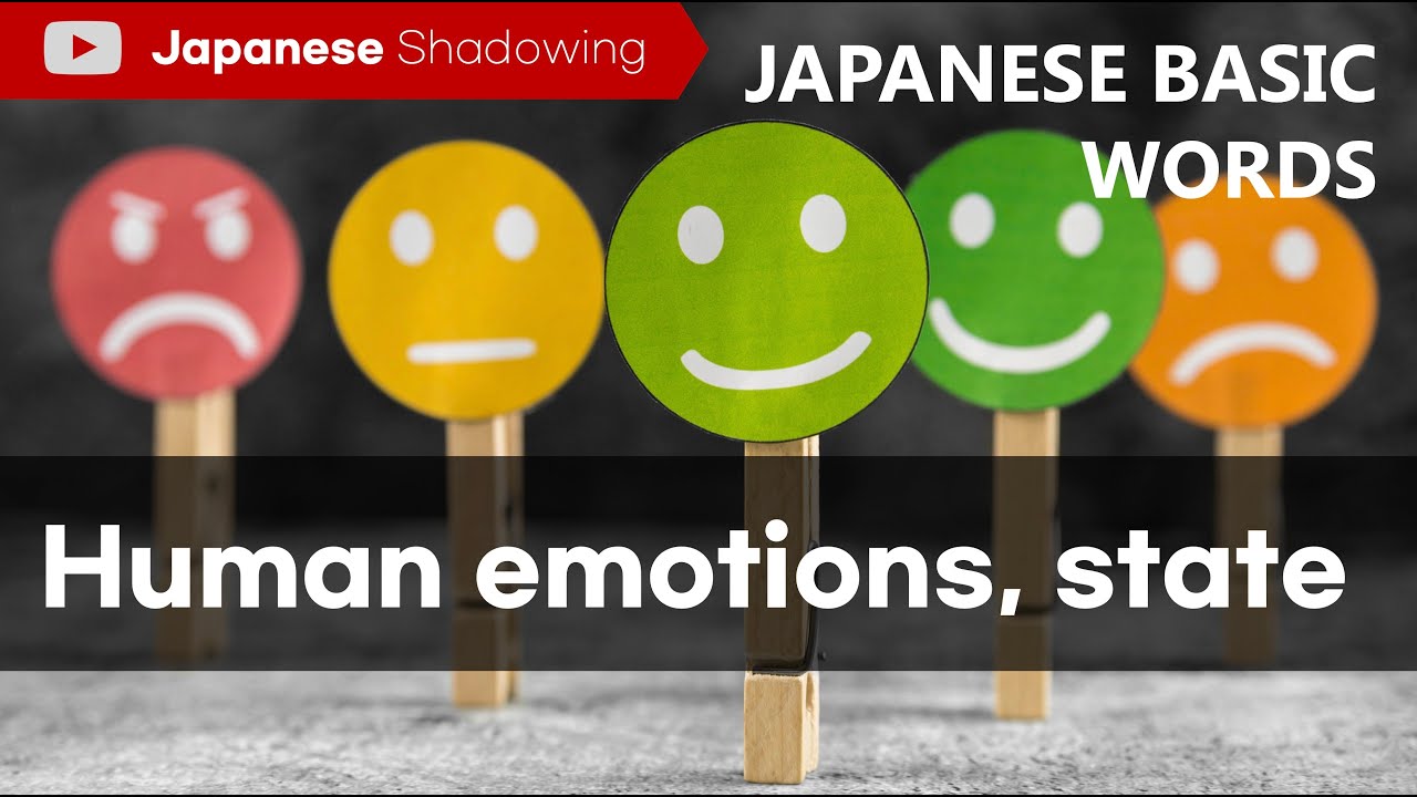 [ Japanese basic words ] | Human emotions, state - YouTube