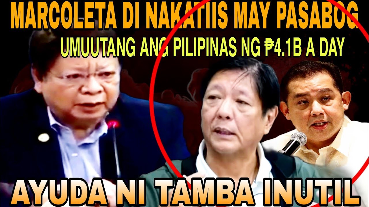 CONG MARCOLETA MANGUNGUTANG ANG PILIPINAS NG ₱4.1BILLON PER DAY AYUDA ...