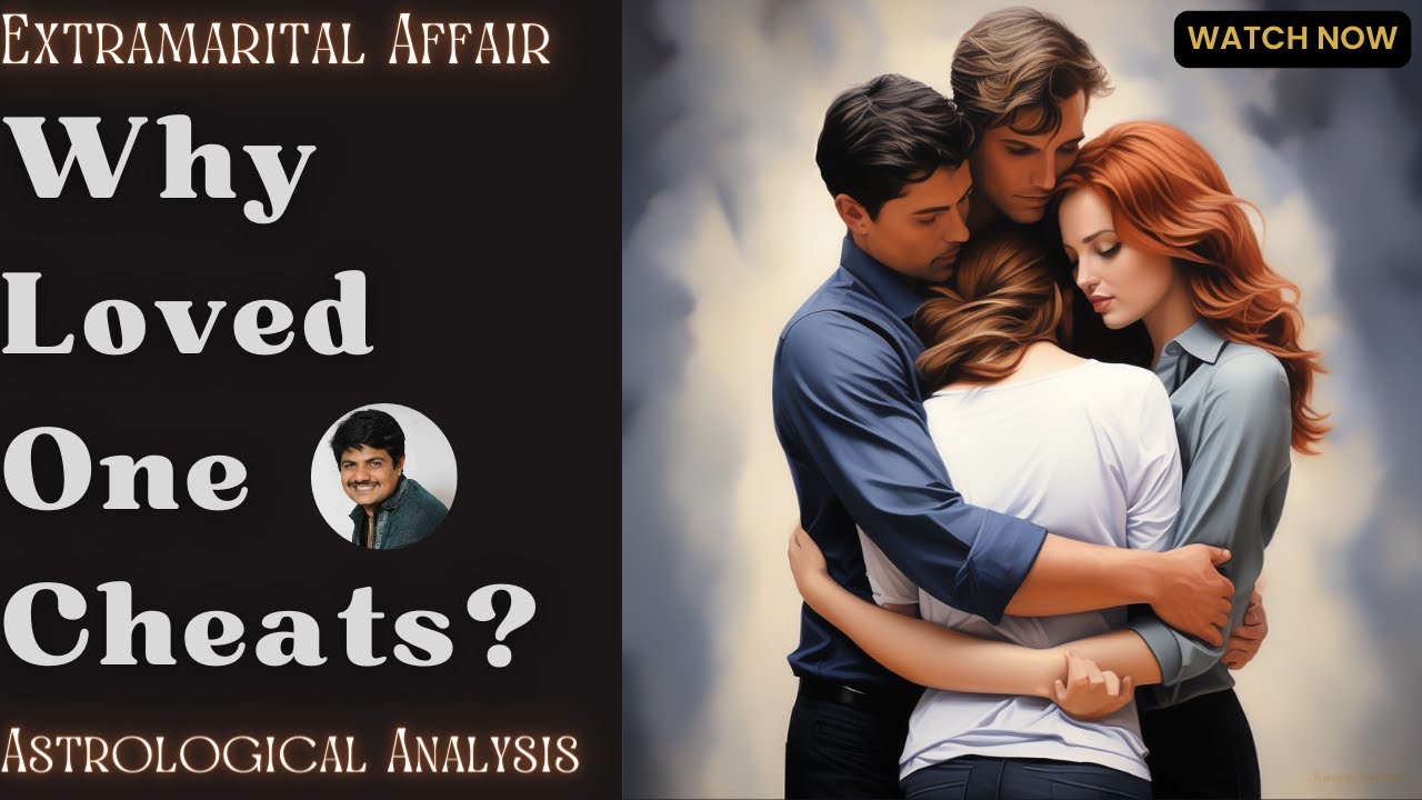 Why spouse cheats? What causes spouse to cheat? Why did I cheat if I love my spouse? -Astro ...