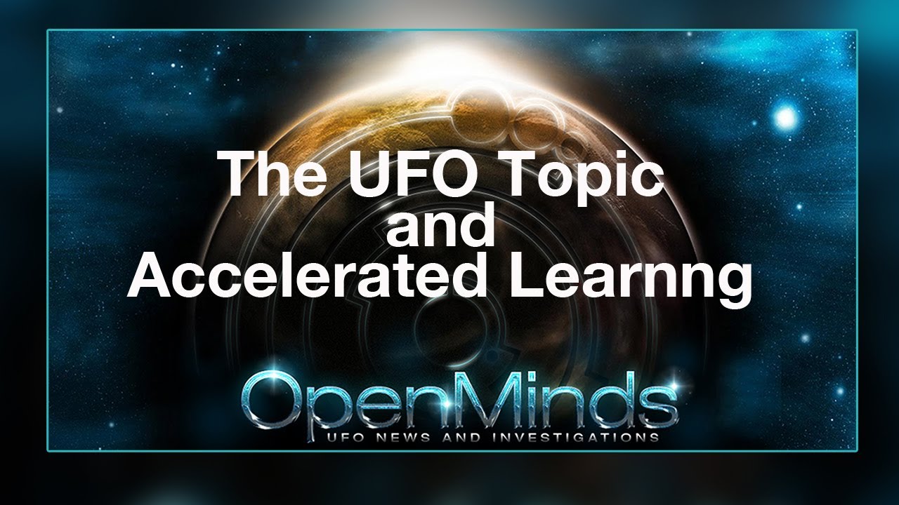 The UFO Topic and Accelerated Learning - YouTube