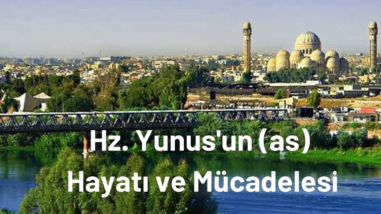 Hz. Yunus'un (as) Hayatı ve Mücadelesi - YouTube